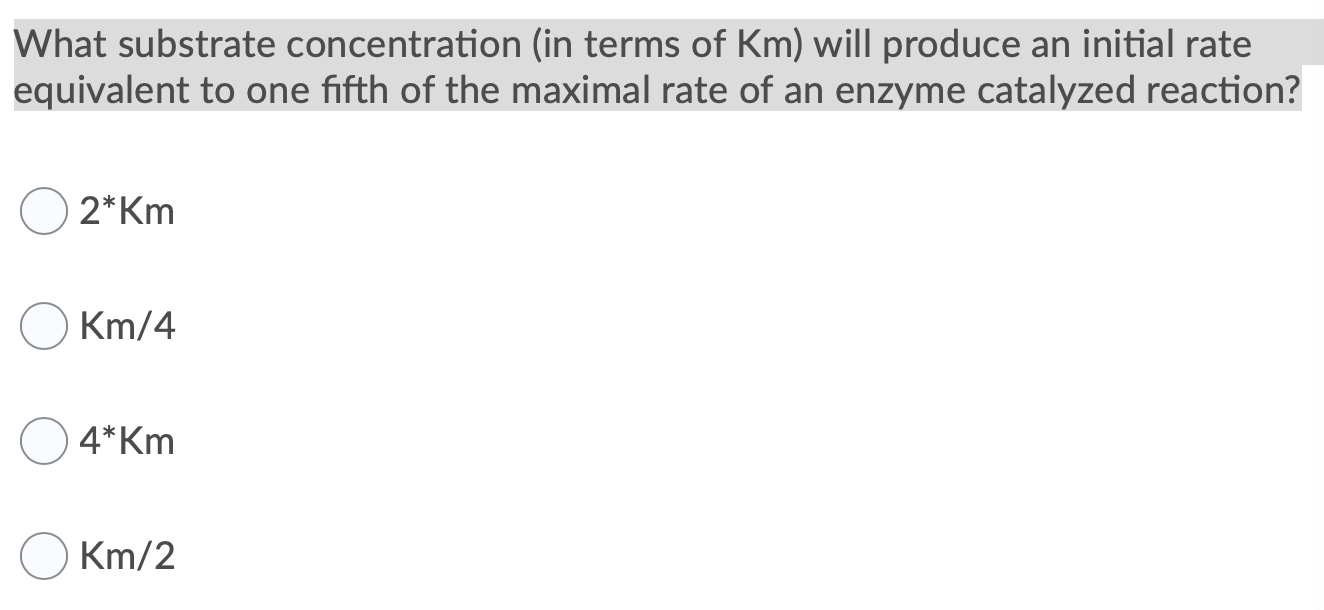 Solved What substrate concentration in terms of Km) will | Chegg.com