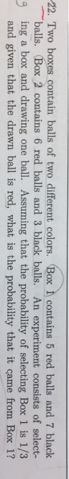 Solved 22. Two boxes contain balls of two different colors. | Chegg.com
