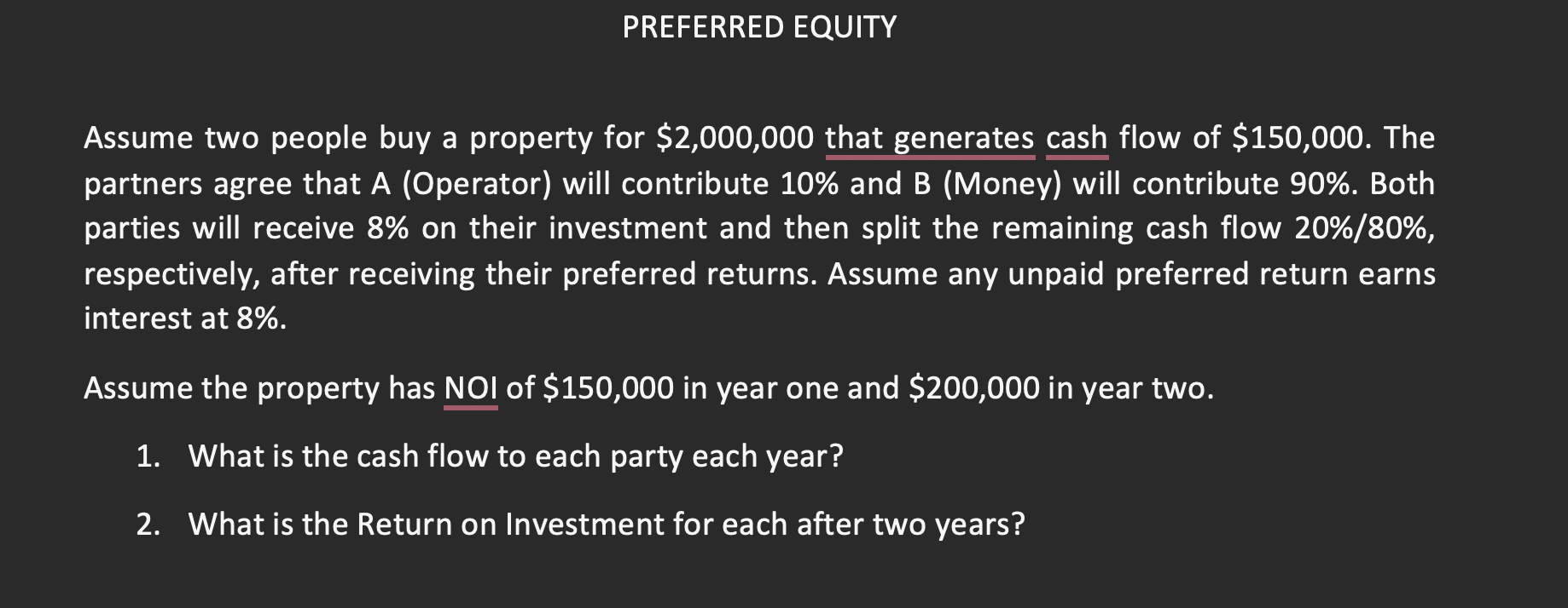 Solved PREFERRED EQUITY Assume two people buy a property for | Chegg.com