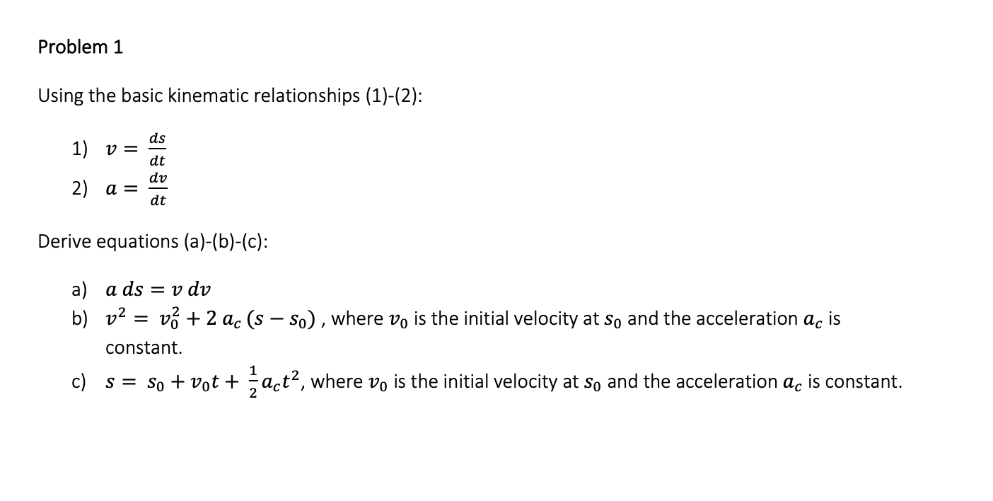 Solved Problem 1 Using the basic kinematic relationships | Chegg.com