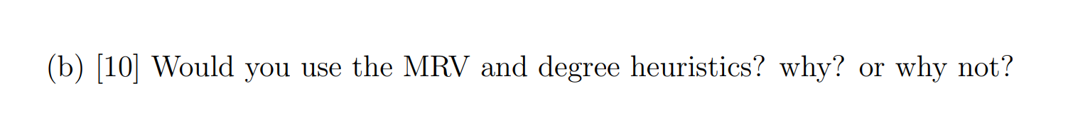 Solved 2. Suppose you are given a CSP problem (for instance, | Chegg.com