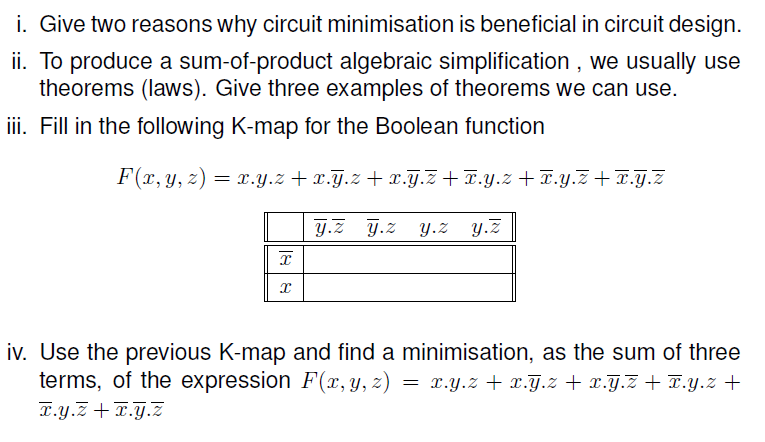 Solved i. Give two reasons why circuit minimisation is | Chegg.com