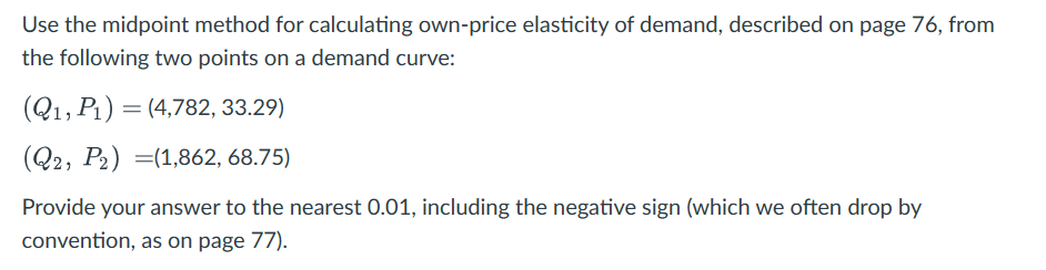 Solved Use the midpoint method for calculating own-price | Chegg.com