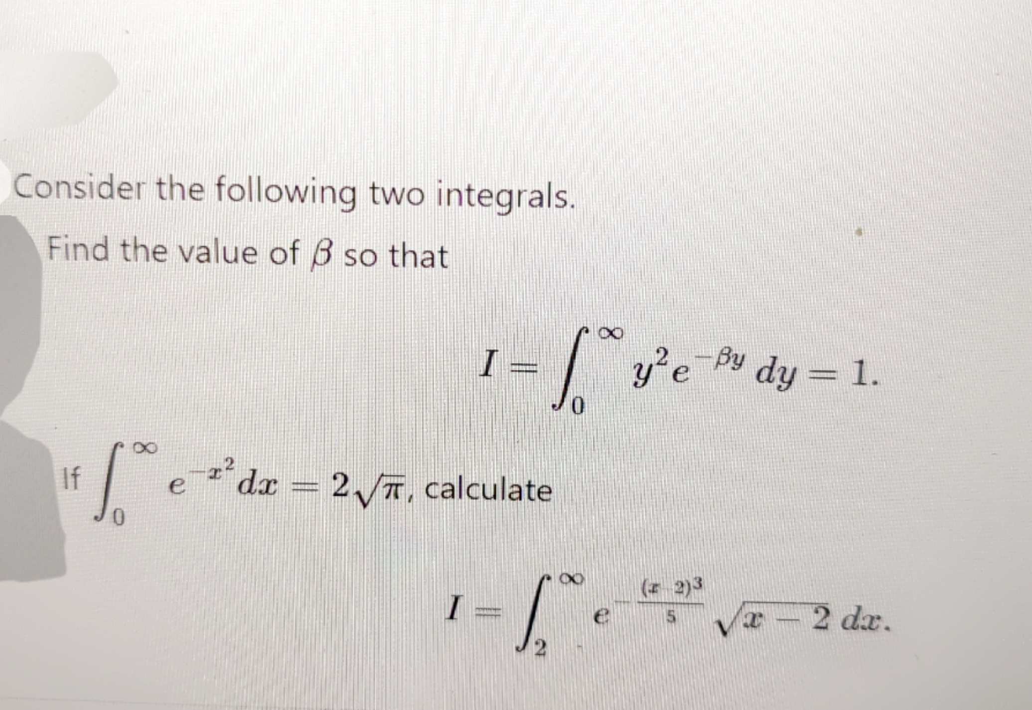 Solved Consider the following two integrals. Find the value | Chegg.com