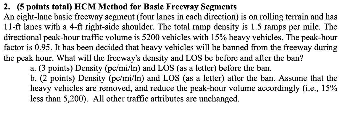 Solved 2. (5 points total) HCM Method for Basic Freeway | Chegg.com