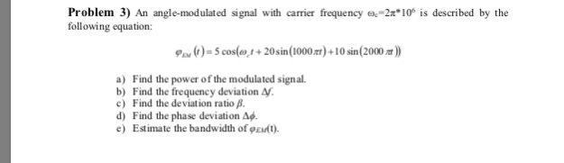 Solved Problem 3) An angle-modulated signal with carrier | Chegg.com