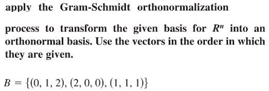 Solved Apply the Gram-Schmidt Orthonormalization process to | Chegg.com