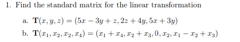 Solved Find the standard matrix for the linear | Chegg.com