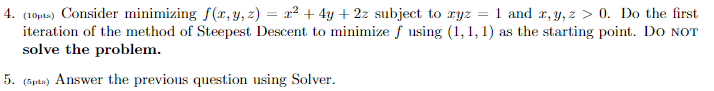 Solved (10pta) ﻿Consider minimizing f(x,y,z)=x2+4y+2z | Chegg.com