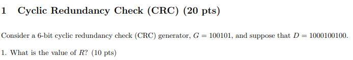 Solved 1 Cyclic Redundancy Check (CRC) (20 pts) Consider a | Chegg.com