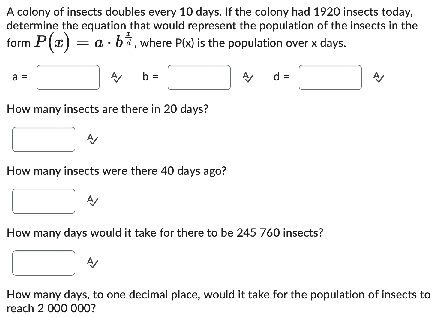 Solved A colony of insects doubles every 10 days. If the | Chegg.com