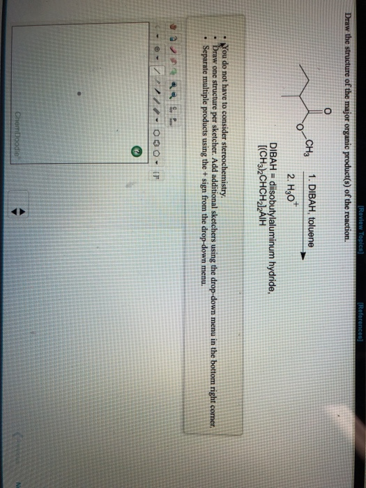 Solved Draw the s organic product(s) of the 1. DIBAH. | Chegg.com