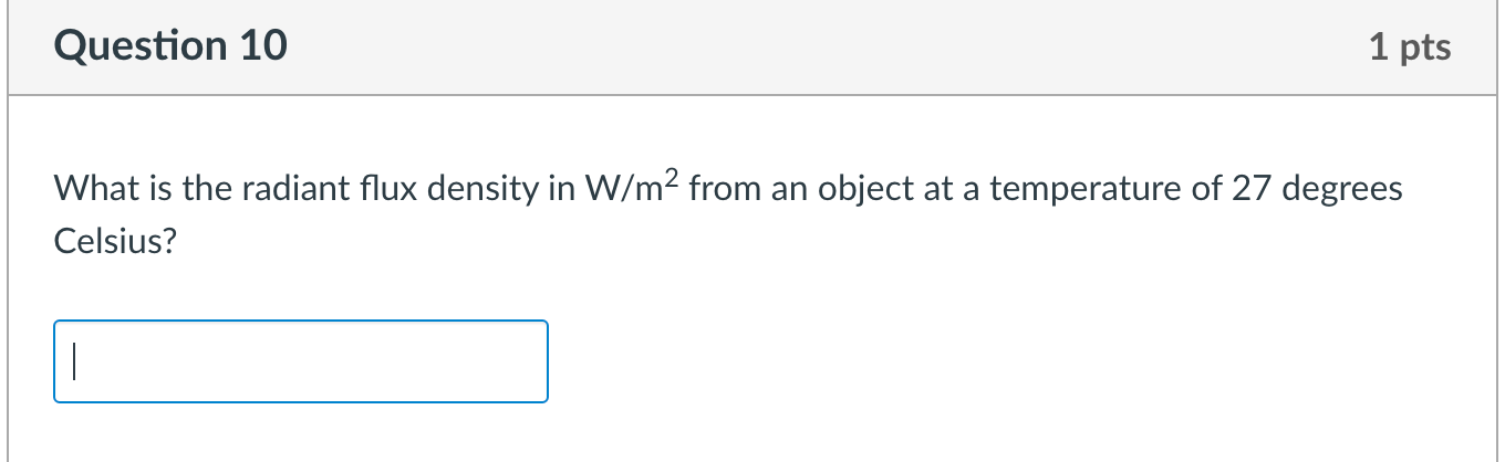 Solved What is the radiant flux density in W/m2 from an | Chegg.com