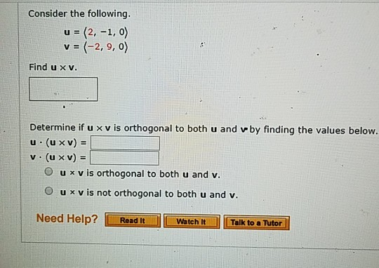 Solved Consider the following. (2, -1, 0) v = (-2, 9, 0) U = | Chegg.com
