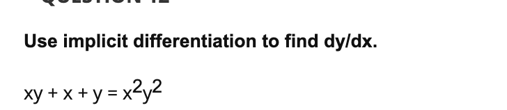 Use implicit differentiation to find dy/dx. | Chegg.com
