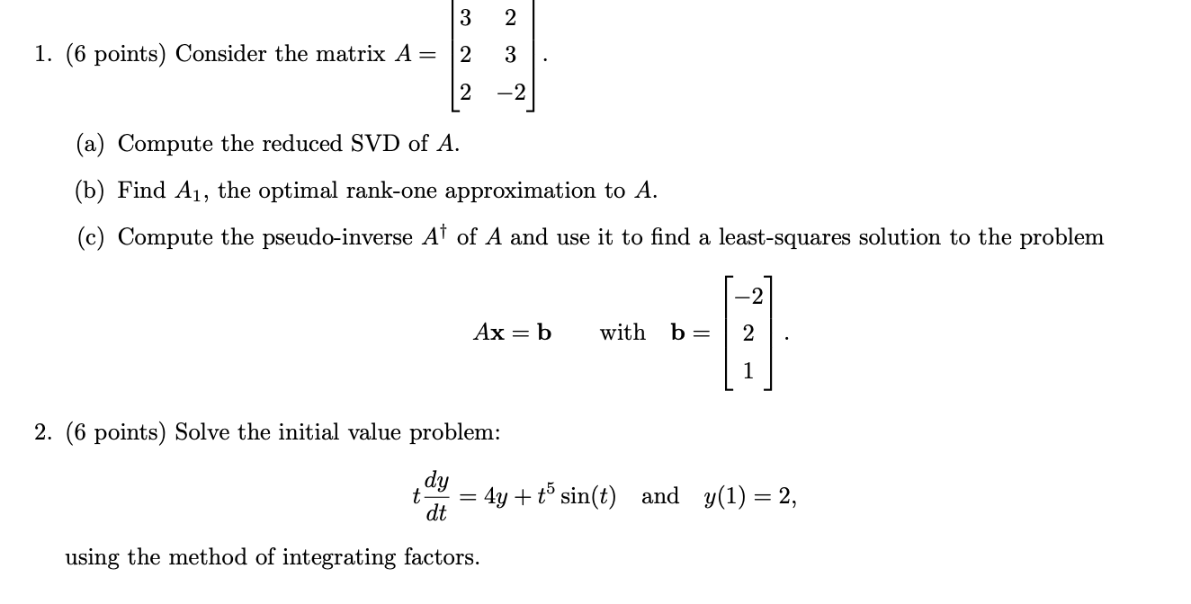 Solved 1. (6 points) Consider the matrix A=⎣⎡32223−2⎦⎤. (a) | Chegg.com