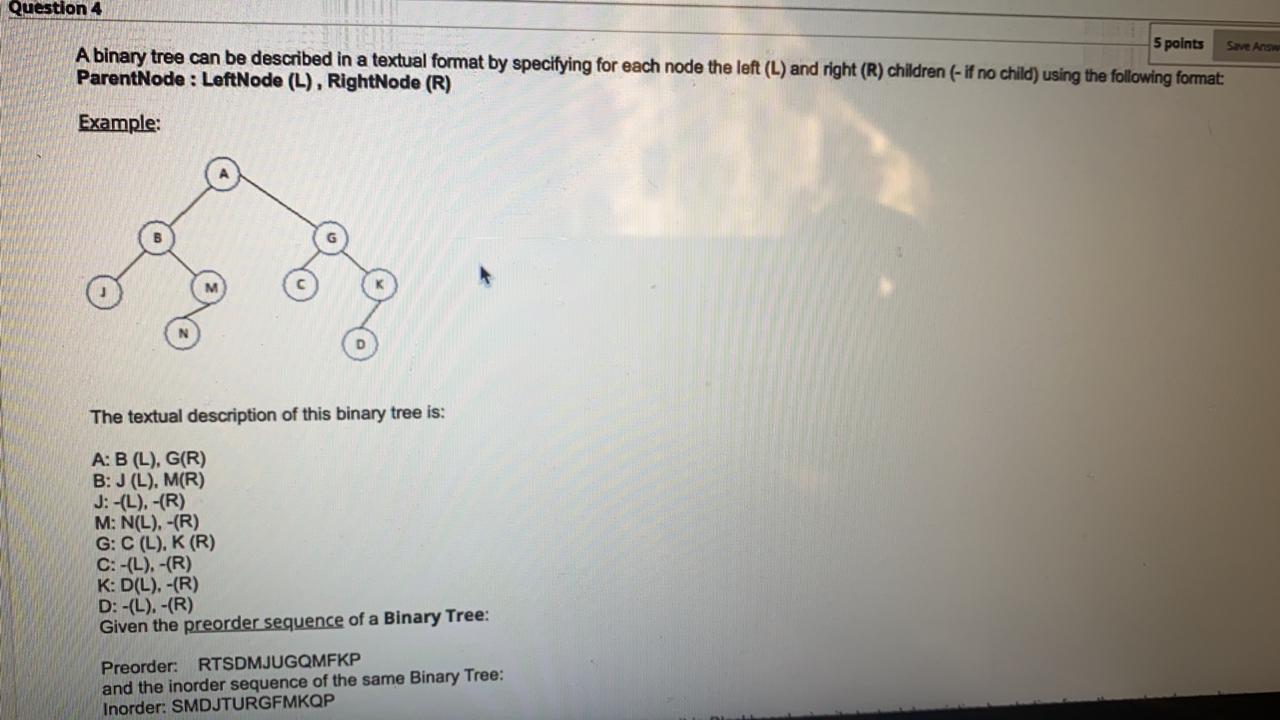 Solved Question 4 5 points A binary tree can be described in | Chegg.com