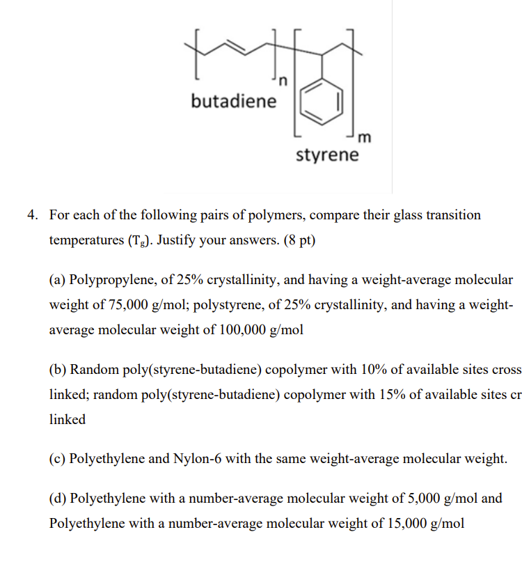 Solved 스 'n butadiene m styrene 4. For each of the following | Chegg.com
