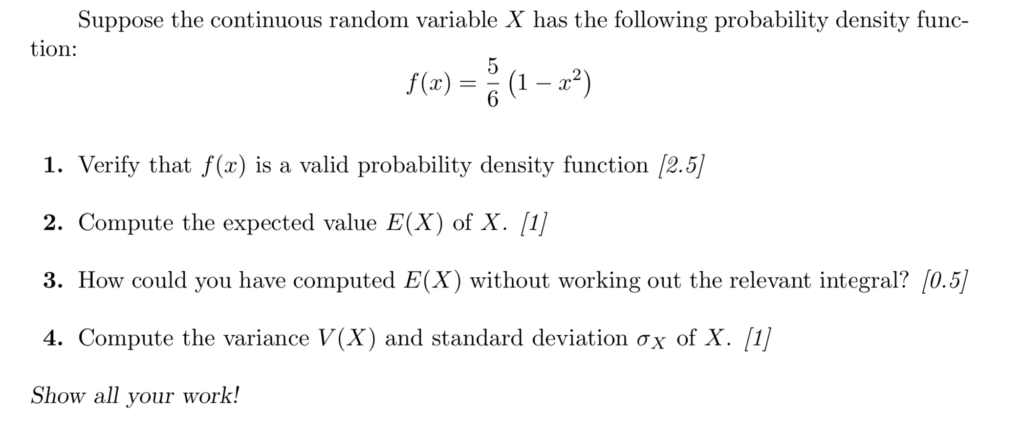 Solved Suppose the continuous random variable X has the | Chegg.com