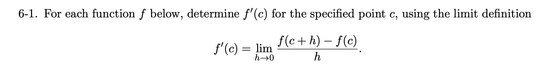 Solved 6-1. For each function f below, determine f′(c) for | Chegg.com