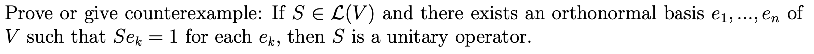 Solved Prove or give counterexample: If S∈L(V) and there | Chegg.com