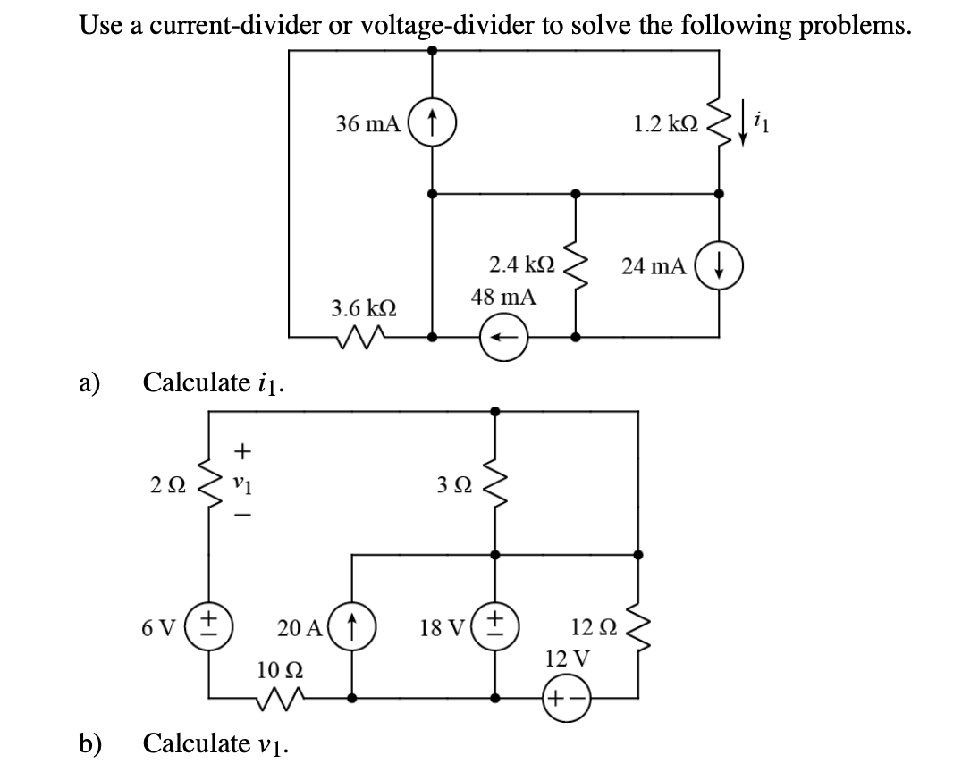 Solved Use a current-divider or voltage-divider to solve the | Chegg.com