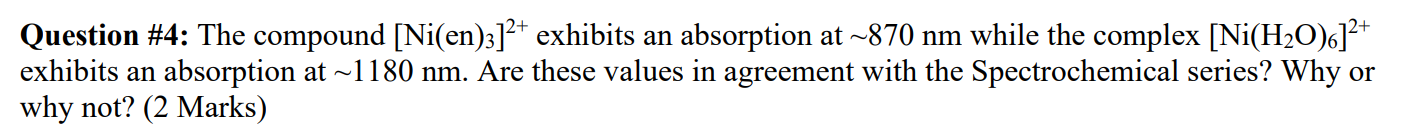 Solved Question #4: The compound [Ni(en)3]2+ exhibits an | Chegg.com