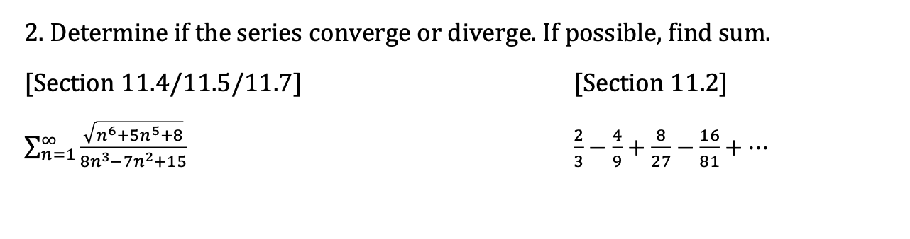 Solved Determine if the series converge or diverge. If | Chegg.com