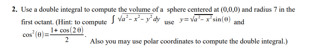 Solved use 2. Use a double integral to compute the volume of | Chegg.com