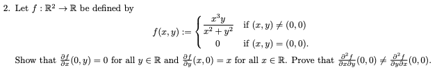 Solved 2. Let f: R2 + R be defined by f(x,y) = x2 + y2 if | Chegg.com