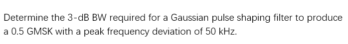 Determine the 3-dB BW required for a Gaussian pulse | Chegg.com