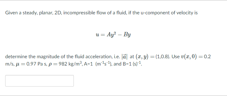 Solved Given a steady, planar, 2D, incompressible flow of a | Chegg.com