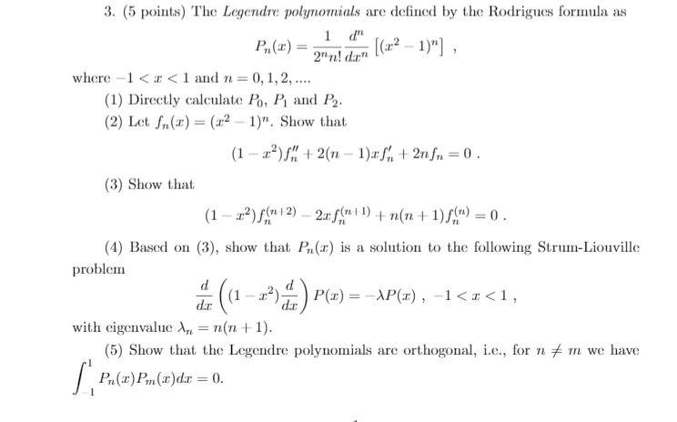 Solved 3. (5 points) The Legendre polynomials are defined by | Chegg.com