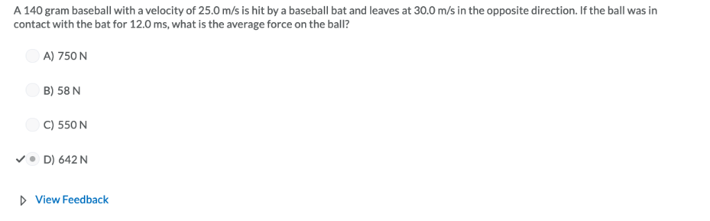 Solved A 140 gram baseball with a velocity of 25.0 m/s is | Chegg.com