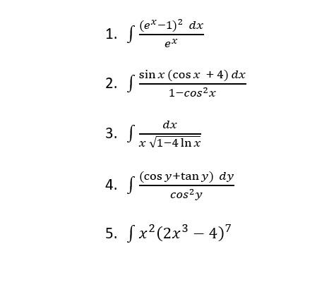 Solved 1. ∫ex(ex−1)2dx 2. ∫1−cos2xsinx(cosx+4)dx 3. | Chegg.com