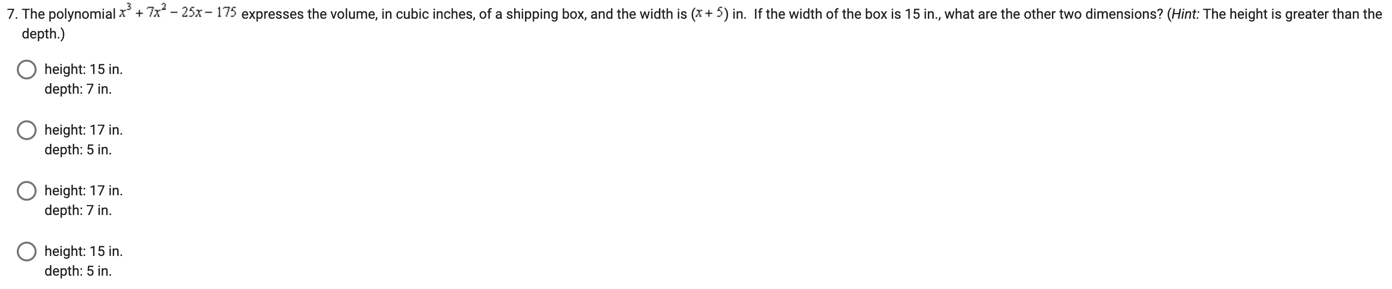 Solved 7. The polynomial x? + 7x® – 25x – 175 expresses the | Chegg.com