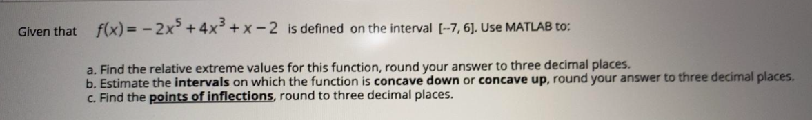 Given that f(x) = - 2x5 + 4x3 + x -2 is defined on | Chegg.com