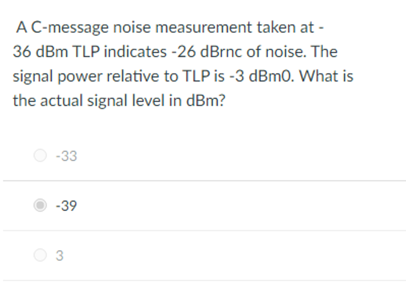 Solved A C-message noise measurement taken at - 36 dBm TLP | Chegg.com