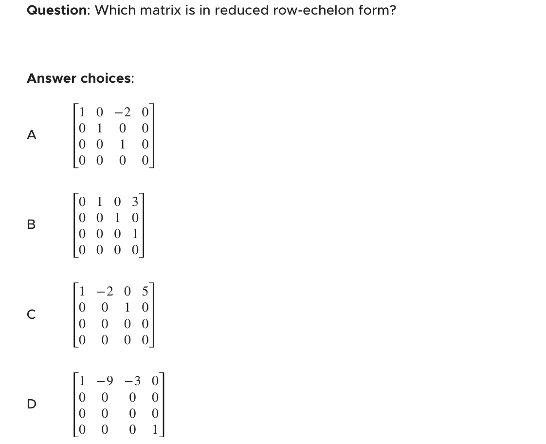 Solved Question: Which matrix is in reduced row-echelon | Chegg.com