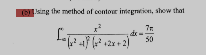(b) Using the method of contour integration, show | Chegg.com