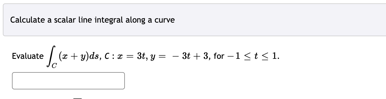 Solved Calculate a scalar line integral along a curve | Chegg.com