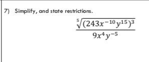 Solved 7) Simplify, and state restrictions. (243x – 10 y15)3 | Chegg.com