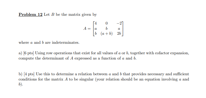 Solved Problem 12 Let B be the matrix given by A= 14 0 -27 b | Chegg.com