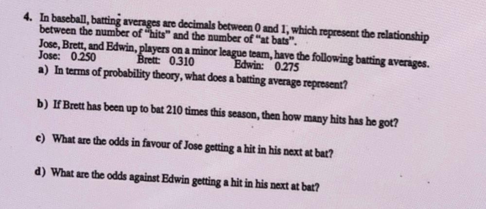 Solved 4. In baseball, batting averages are decimals between | Chegg.com