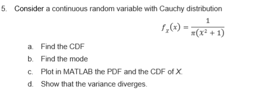 Solved 5. Consider a continuous random variable with Cauchy | Chegg.com