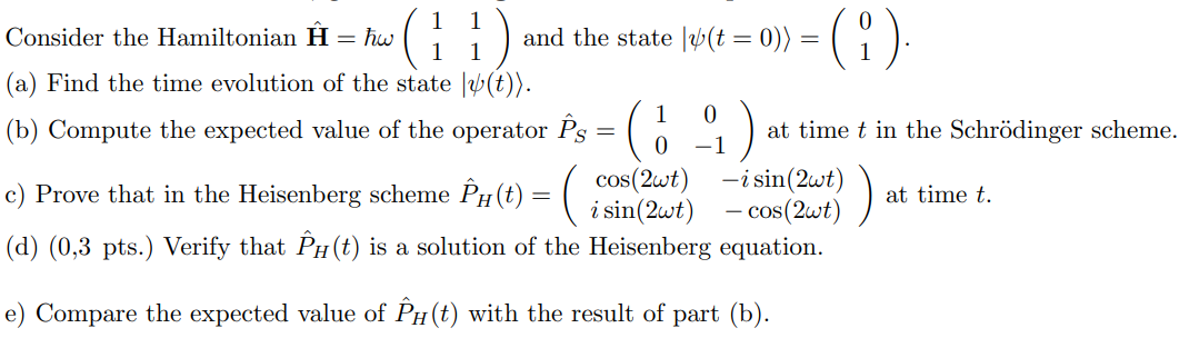 Solved Consider the Hamiltonian H^=ℏω(1111) and the state | Chegg.com