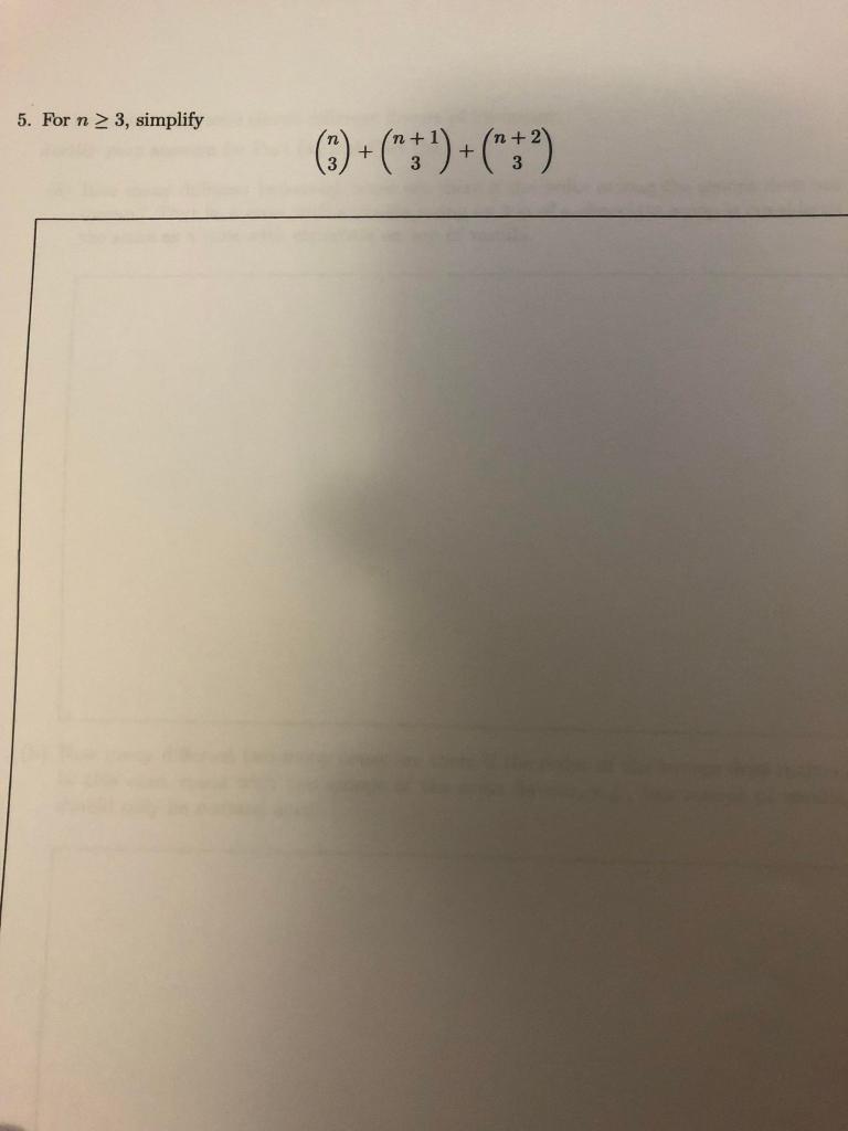 Solved 5. For n≥3, simplify (n3)+(n+13)+(n+23)6. For 0≤k≤n, | Chegg.com
