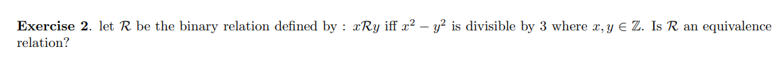 Solved Exercise 2. let R be the binary relation defined by : | Chegg.com