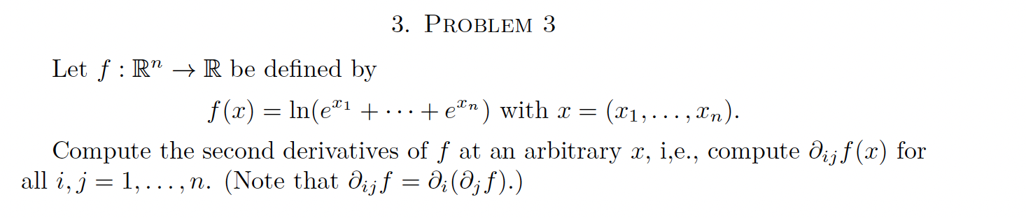 Solved Let f:Rn→R be defined by f(x)=ln(ex1+⋯+exn) with | Chegg.com