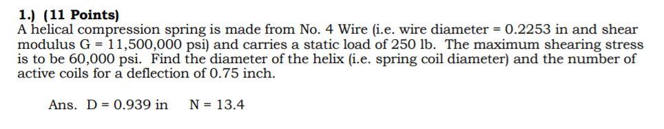 Solved 1.) (11 Points) A helical compression spring is made | Chegg.com